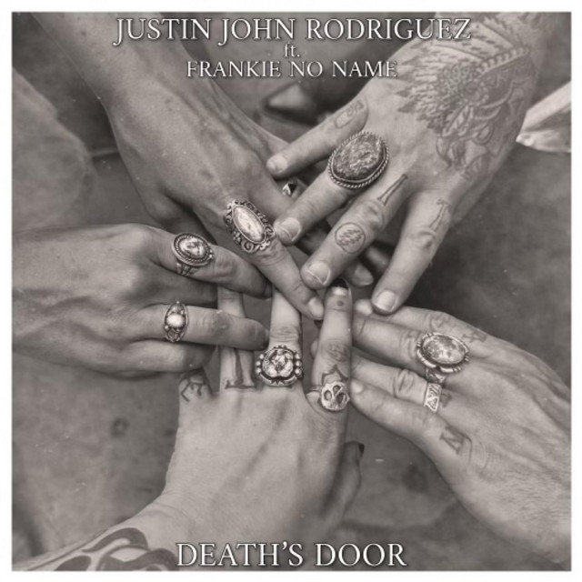 Listening Now : Justin John Rodriguez – Death’s Door (Ft. Frankie No ...