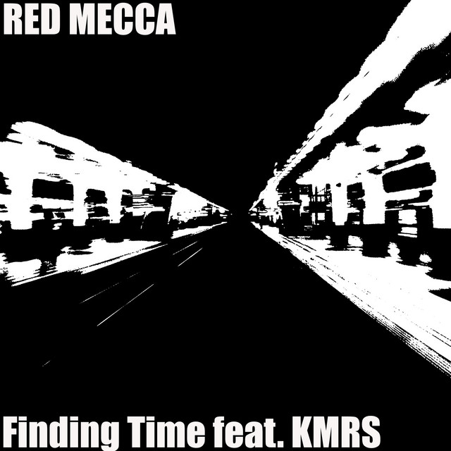 Listening Now : Red Mecca – Finding Time (feat. KMRS) | Last Day Deaf